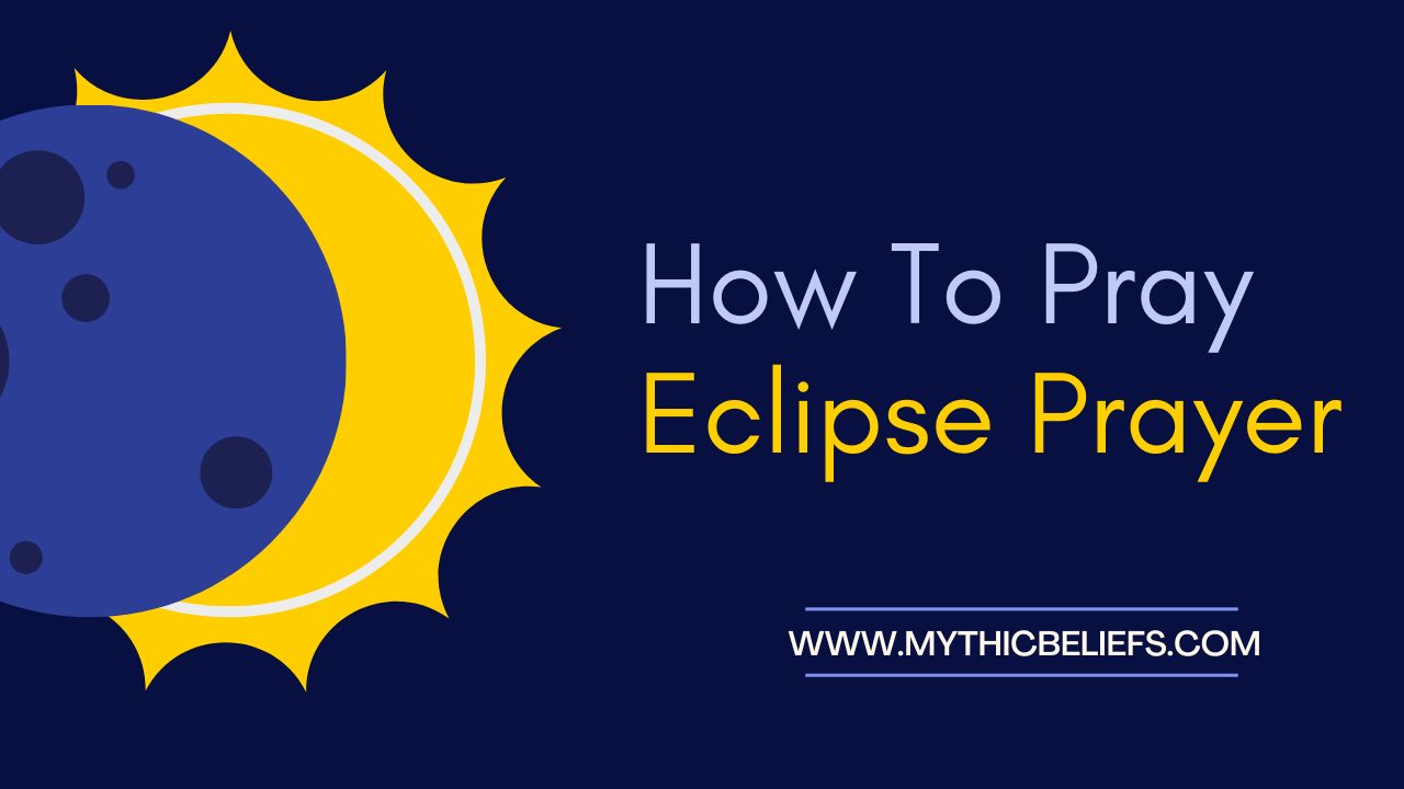 How To Pray Eclipse Prayer - Mythic Beliefs